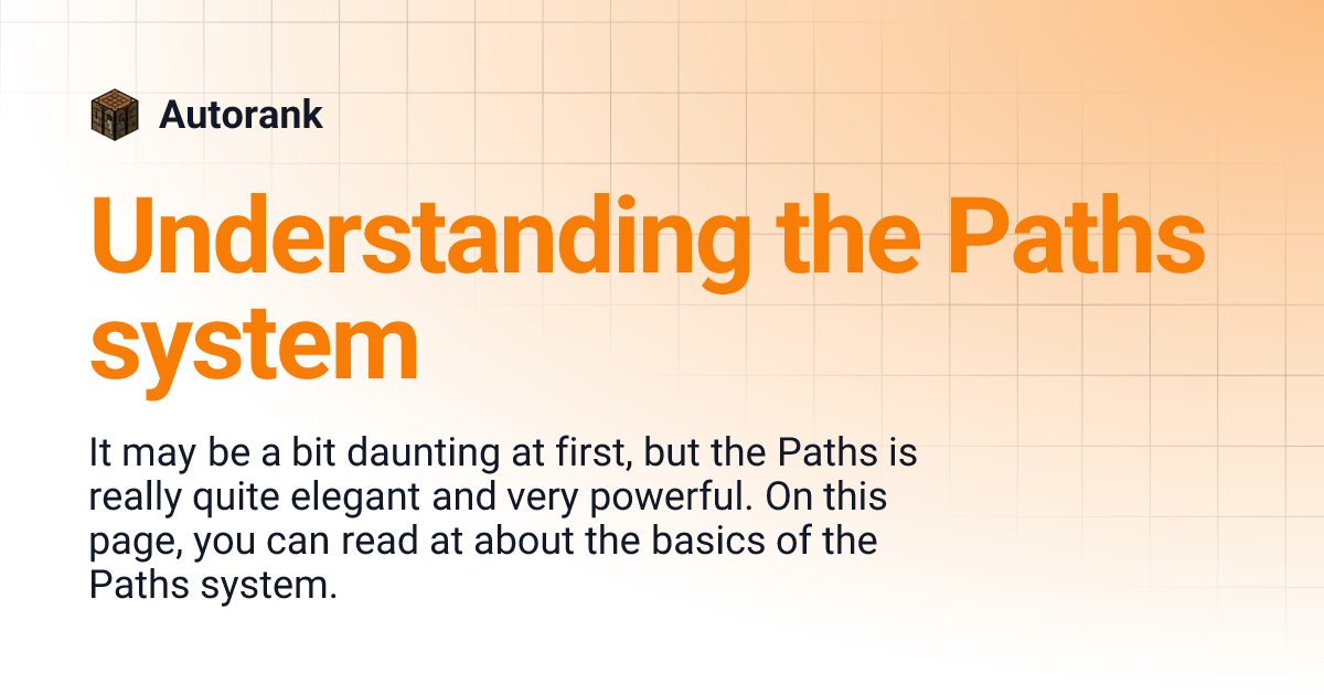 Understanding the Paths system | Autorank
